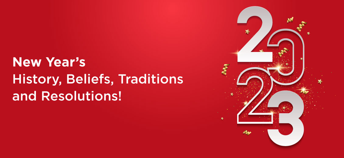 New Year’s History, Beliefs, Traditions and Resolutions!
